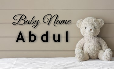 Abdul - Boy Name - Name Meaning and Name Origin - BabyChatter